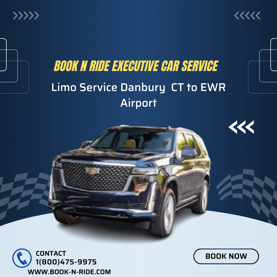 Reliable & Luxurious Danbury CT Car Service | Book N Ride Executive Car ...